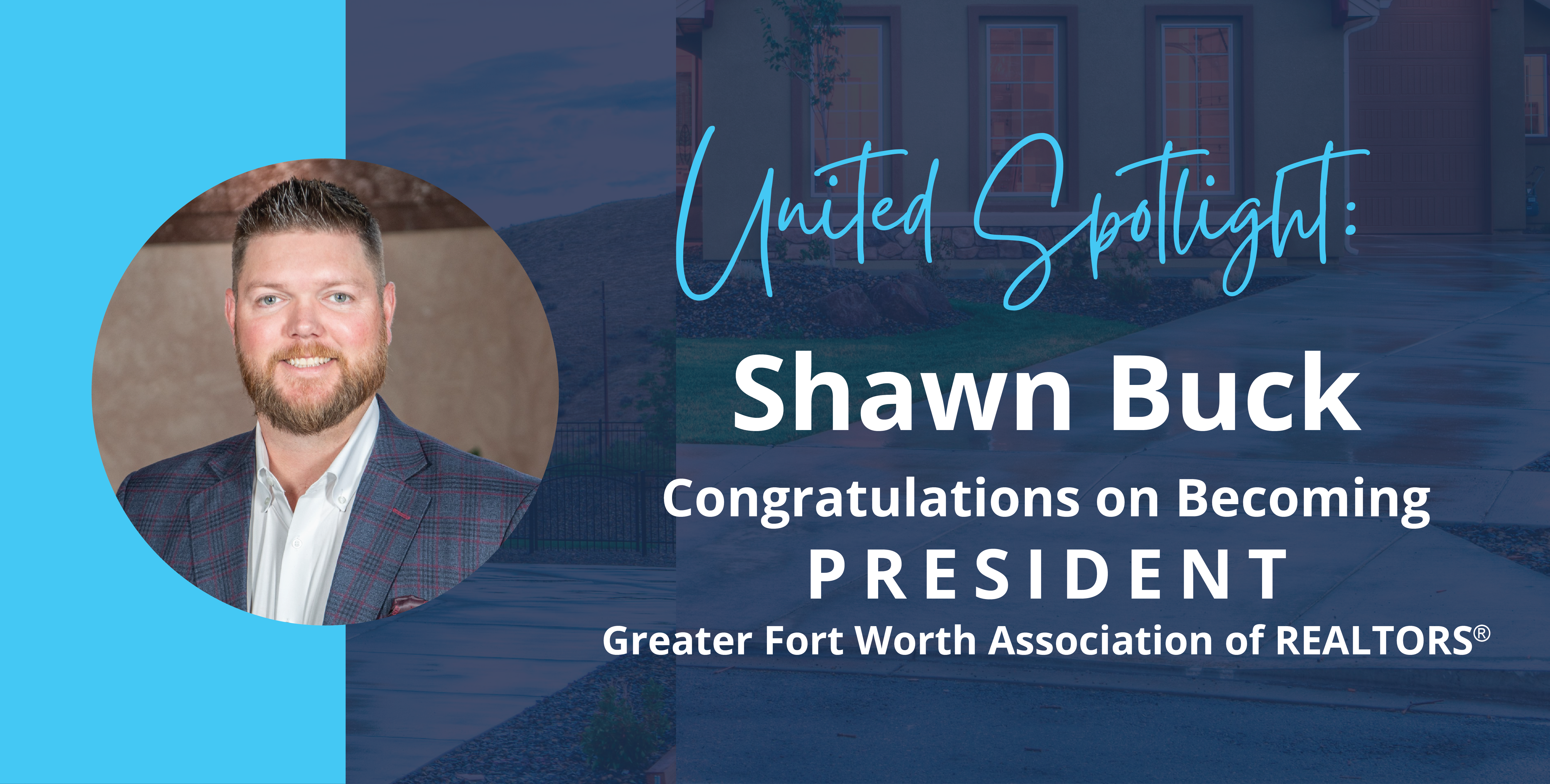Shawn Buck Takes the Helm: Fort Worth REALTORS® Get a Bold New Leader!